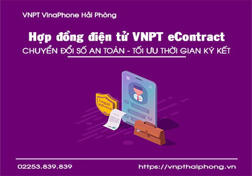 Hợp đồng điện tử VNPT eContract – Chuyển đổi số an toàn, tối ưu thời ...